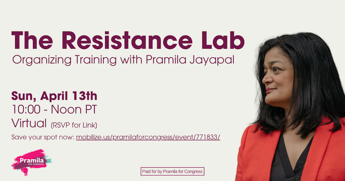Pramila Jayapal's Resistance Lab: Virtual Organizing Training 101 · Pramila for Congress
